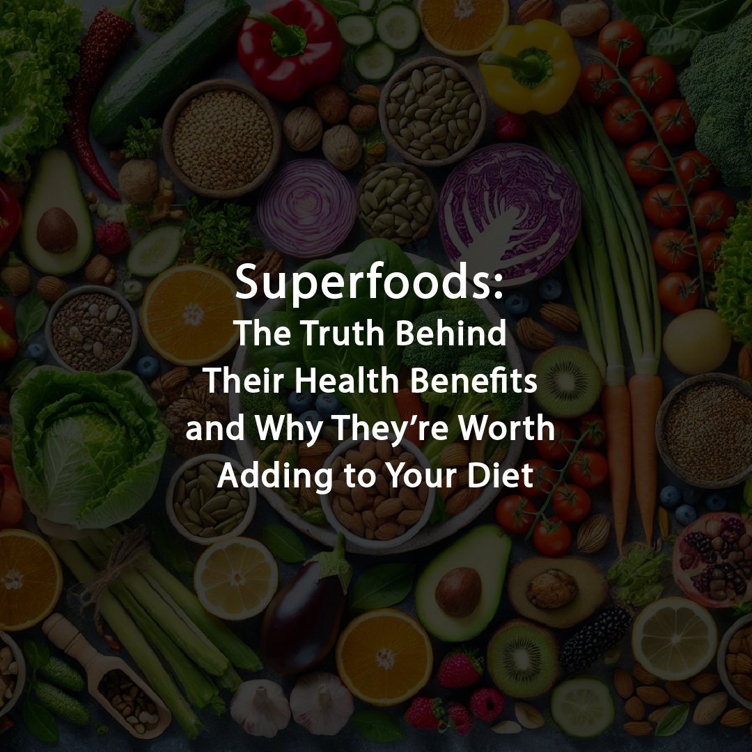 Superfoods Explained: Are They Worth the Hype? - The Loyal Foodies